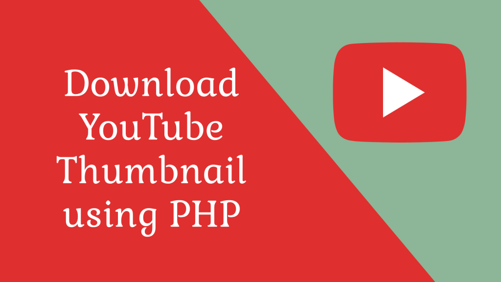 How to download YouTube Thumbnail using PHP ? - Youths Forum